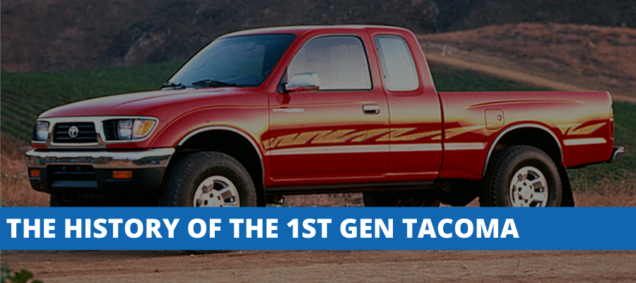 The History of The 1st Generation Tacoma – Empyre Off-Road