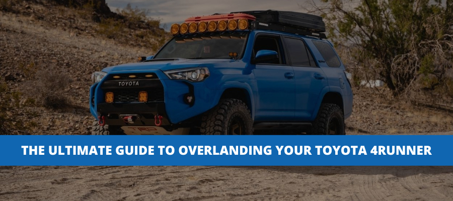 The Ultimate Guide to Overlanding your Toyota 4Runner – Empyre Off-Road